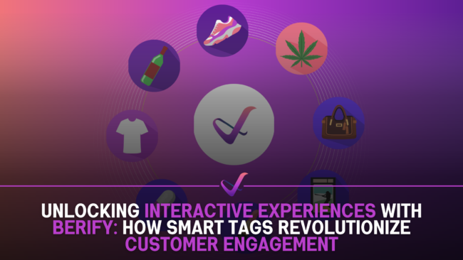 Unlocking Interactive Experiences with Berify: How Smart Tags ...